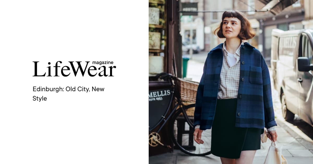 Edinburgh: Old City, New Style | LifeWear Magazine | UNIQLO AU