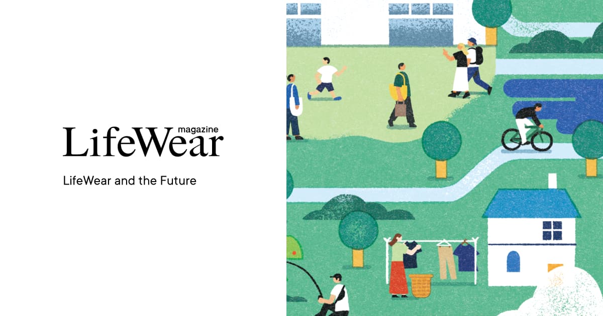 LifeWear and the Future | LifeWear magazine | UNIQLO AU