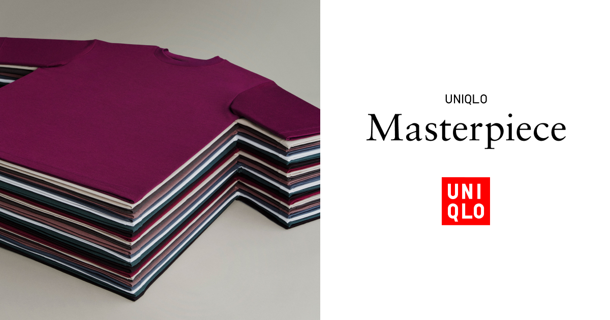 UNIQLO Masterpiece｜Simple made better.